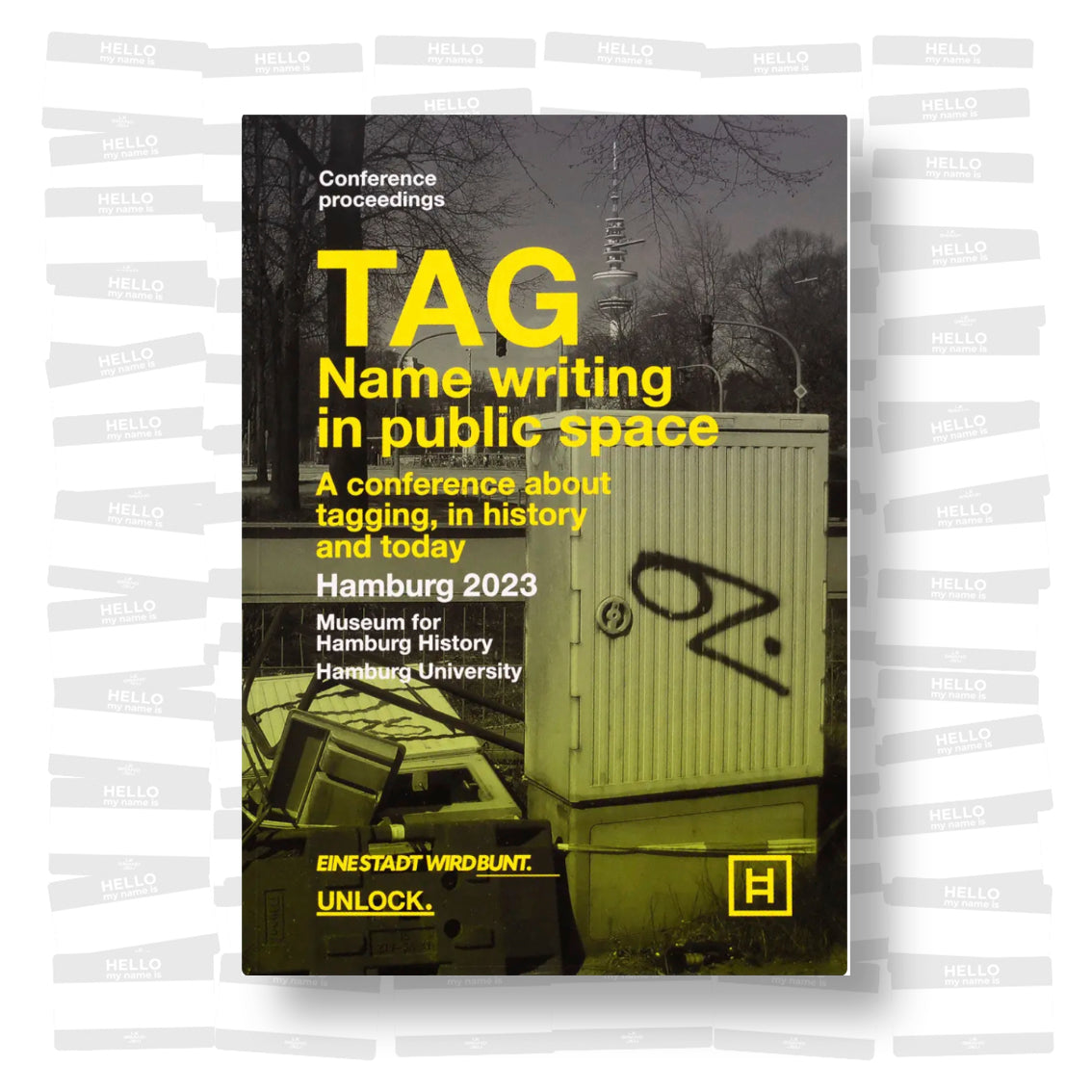 TAG Name writing in public space: A Conference about Tagging, in Histo ...