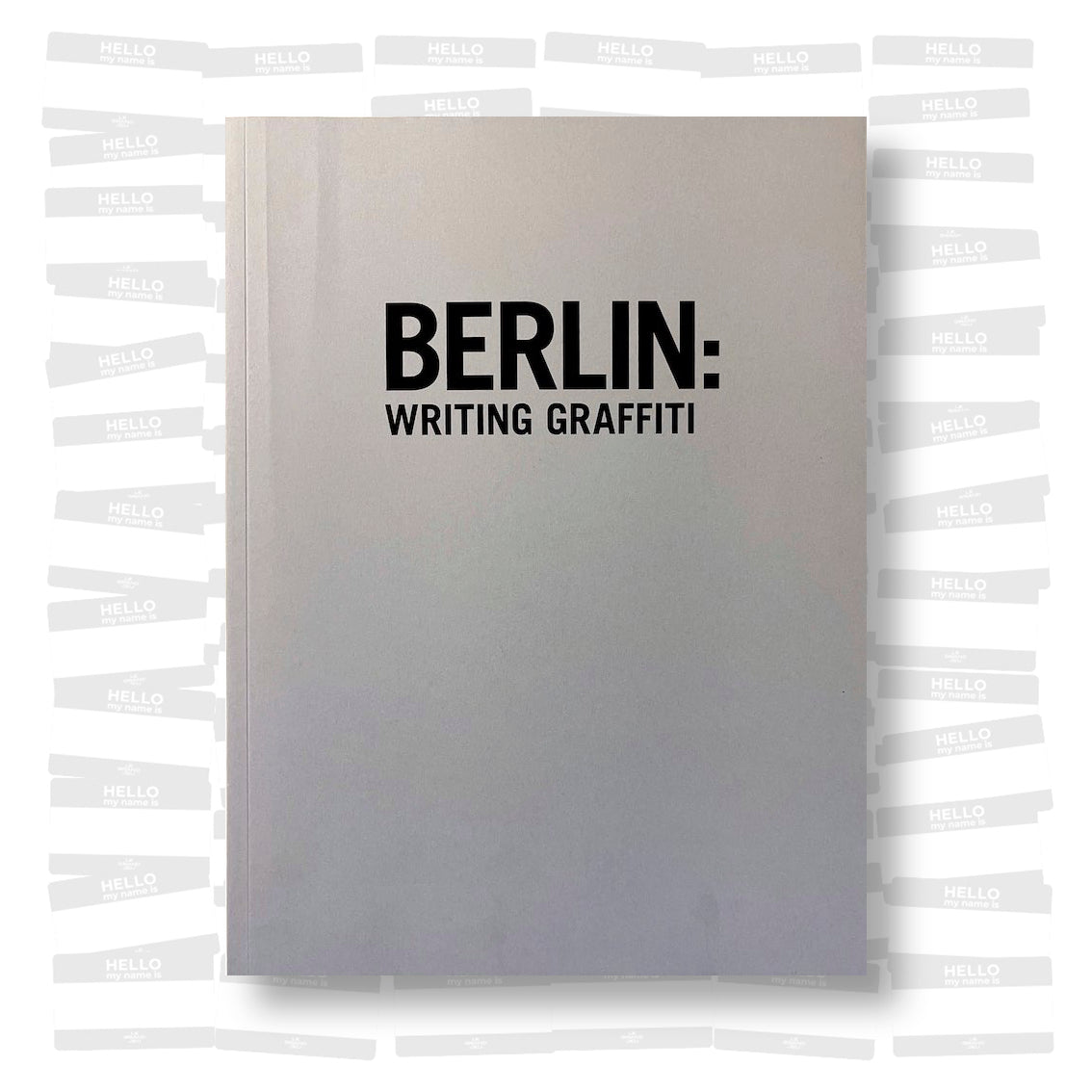 BERLIN: Writing Graffiti – Le Grand Jeu